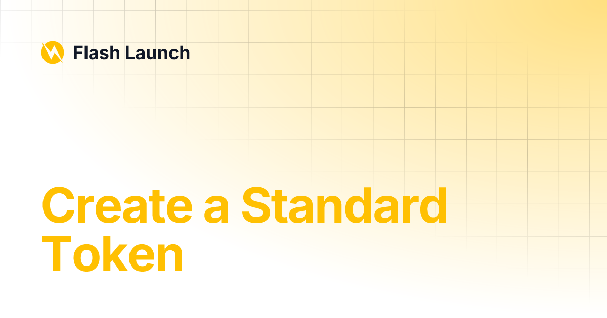 Create a Standard Token | Flash Launch