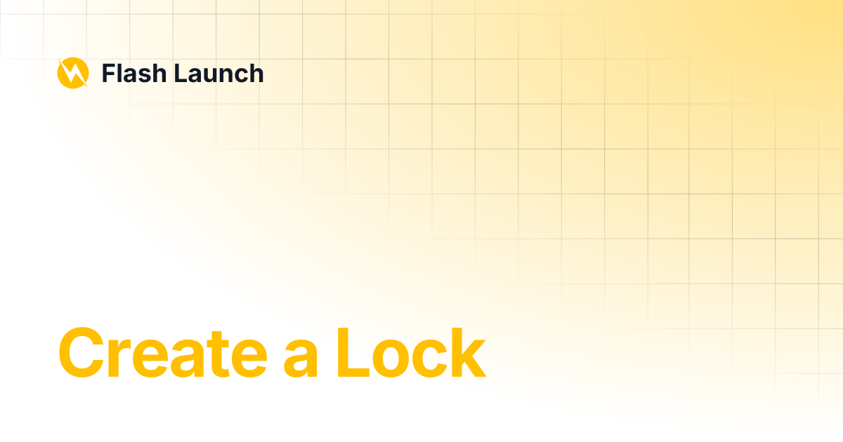 Create a Lock | Flash Launch